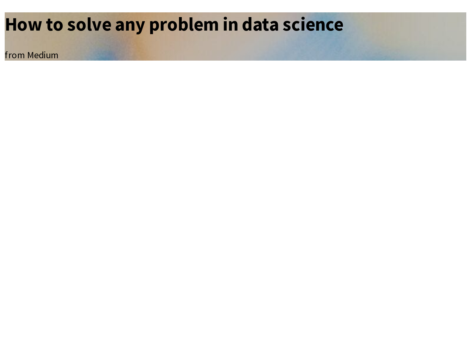 how-to-solve-any-problem-in-data-science-data-science-briefly