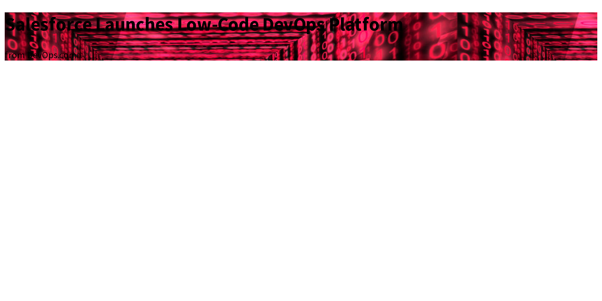 Salesforce Launches Low-Code DevOps Platform - Briefly