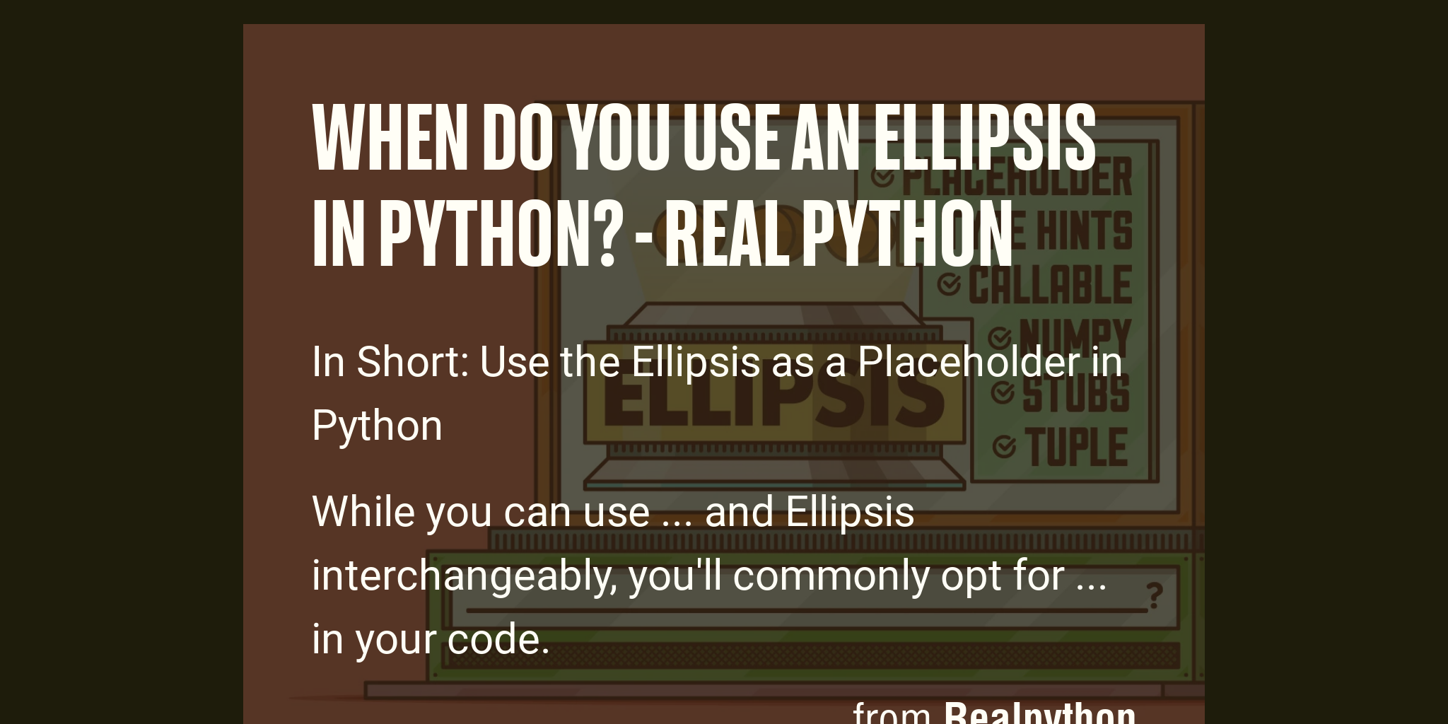 When Do You Use an Ellipsis in Python? - Real Python - Briefly