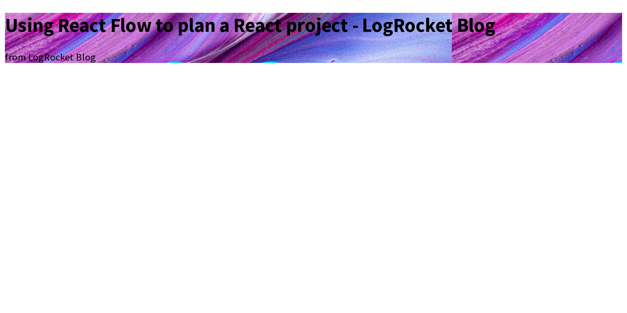 Using React Flow To Plan A React Project Logrocket Blog Briefly